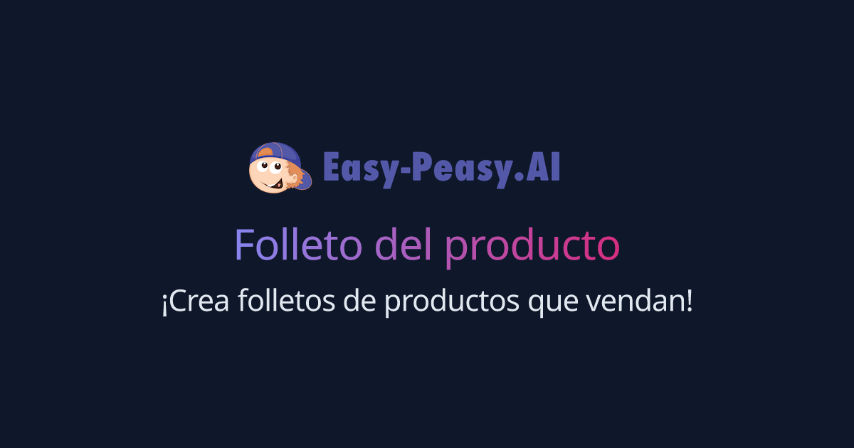 Folleto del producto | Easy-Peasy.AI