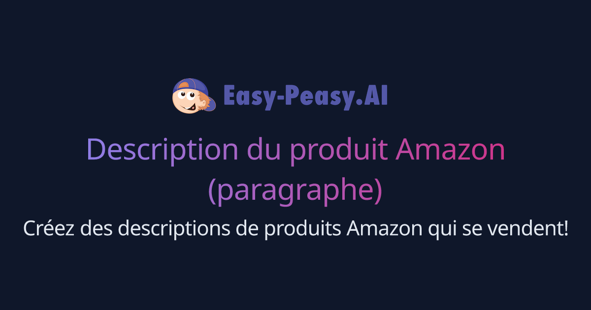 Description du produit Amazon (paragraphe) | Easy-Peasy.AI