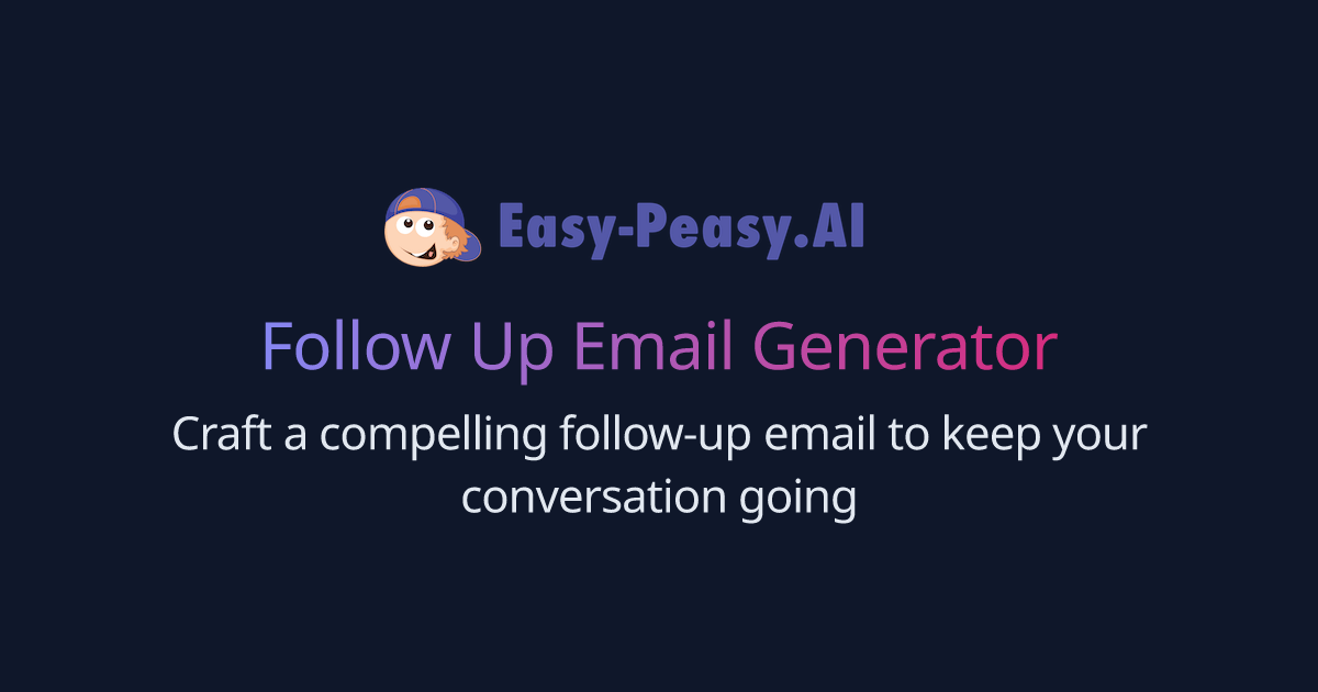 Free AI Follow Up Email Generator | Easy-Peasy.AI
