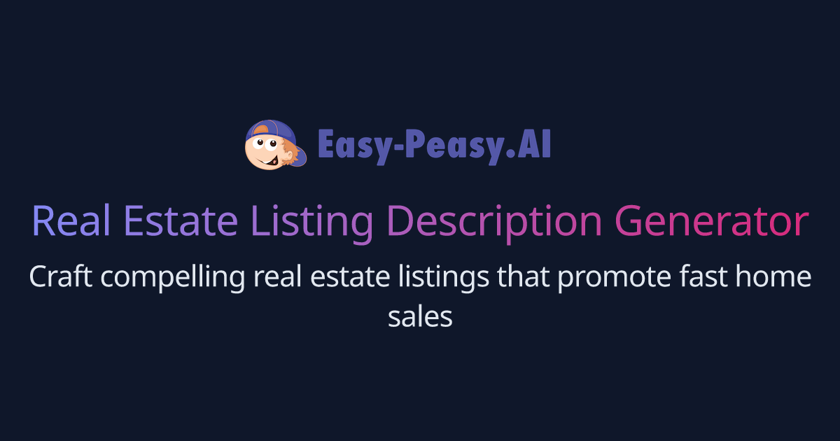 Free AI Real Estate Listing Description Generator | Easy-Peasy.AI