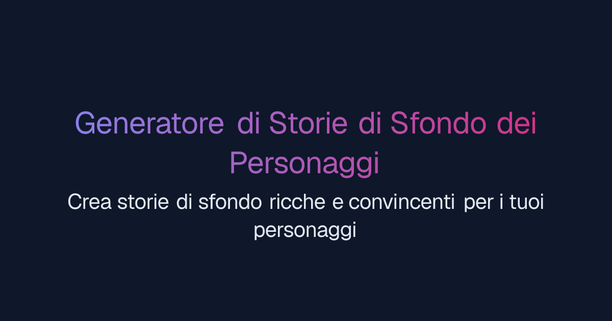 Generatore di Storie di Sfondo dei Personaggi | Easy-Peasy.AI