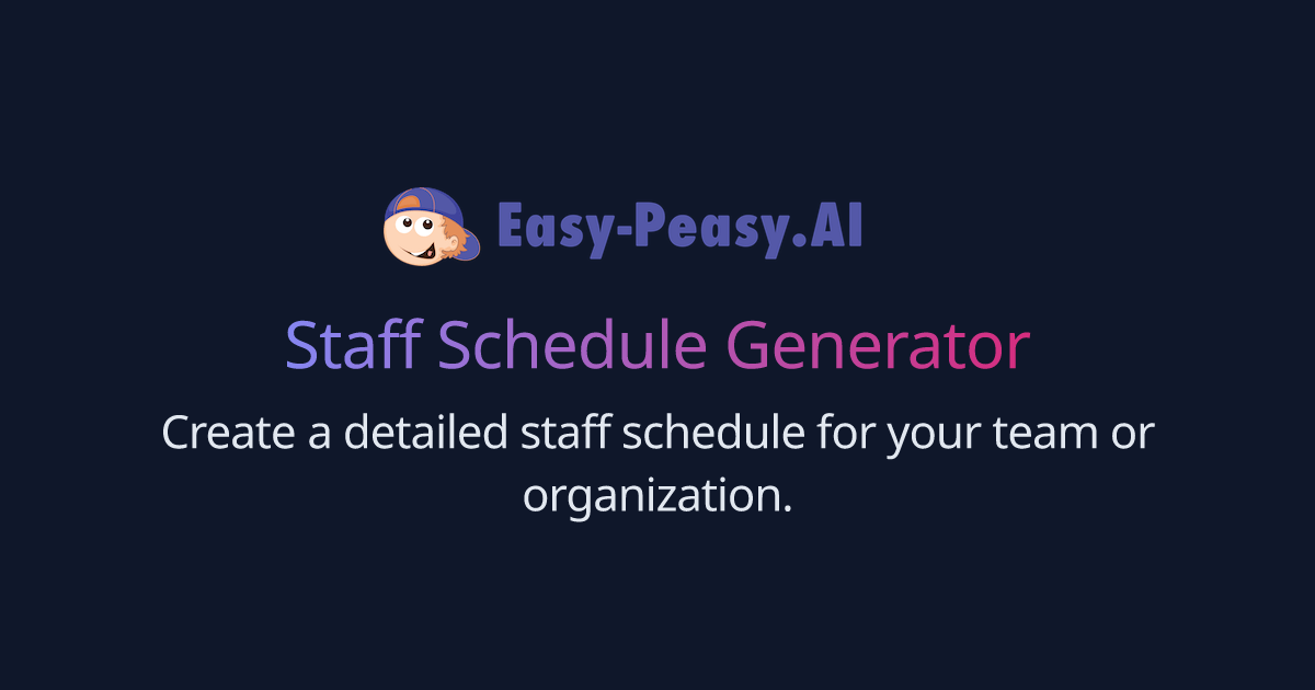 Free AI Staff Schedule Generator | Easy-Peasy.AI