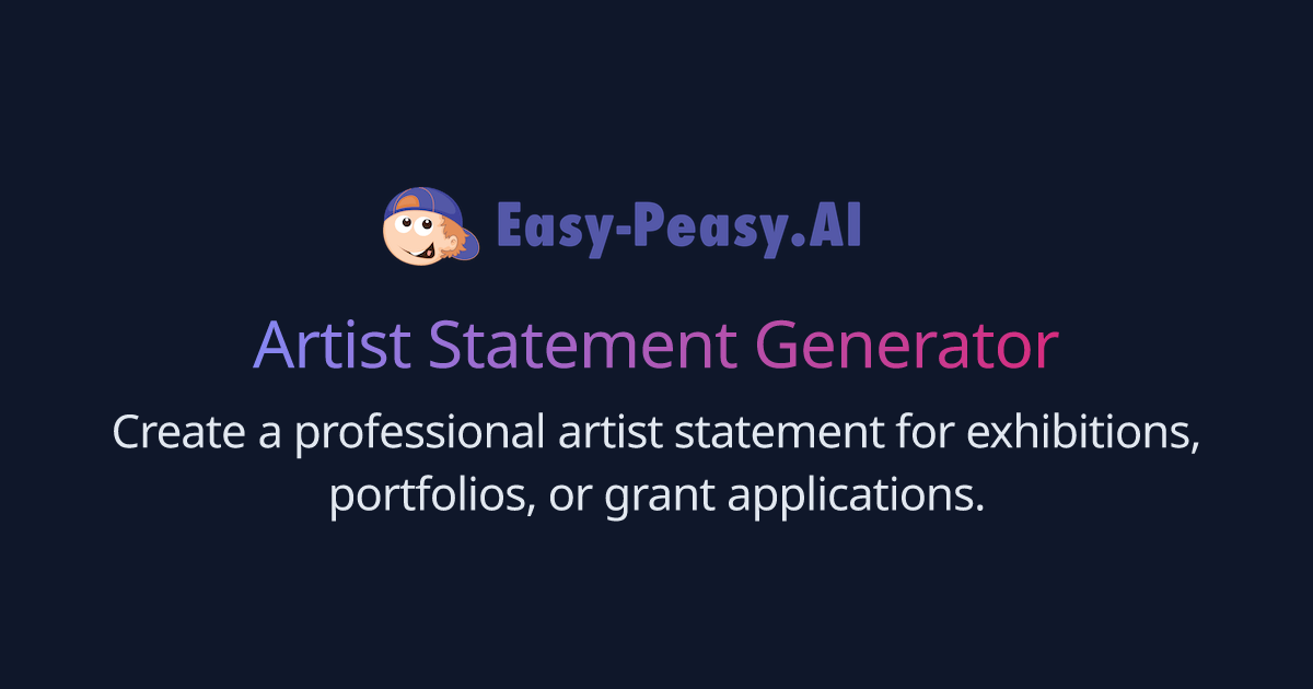 Free AI Artist Statement Generator | Easy-Peasy.AI