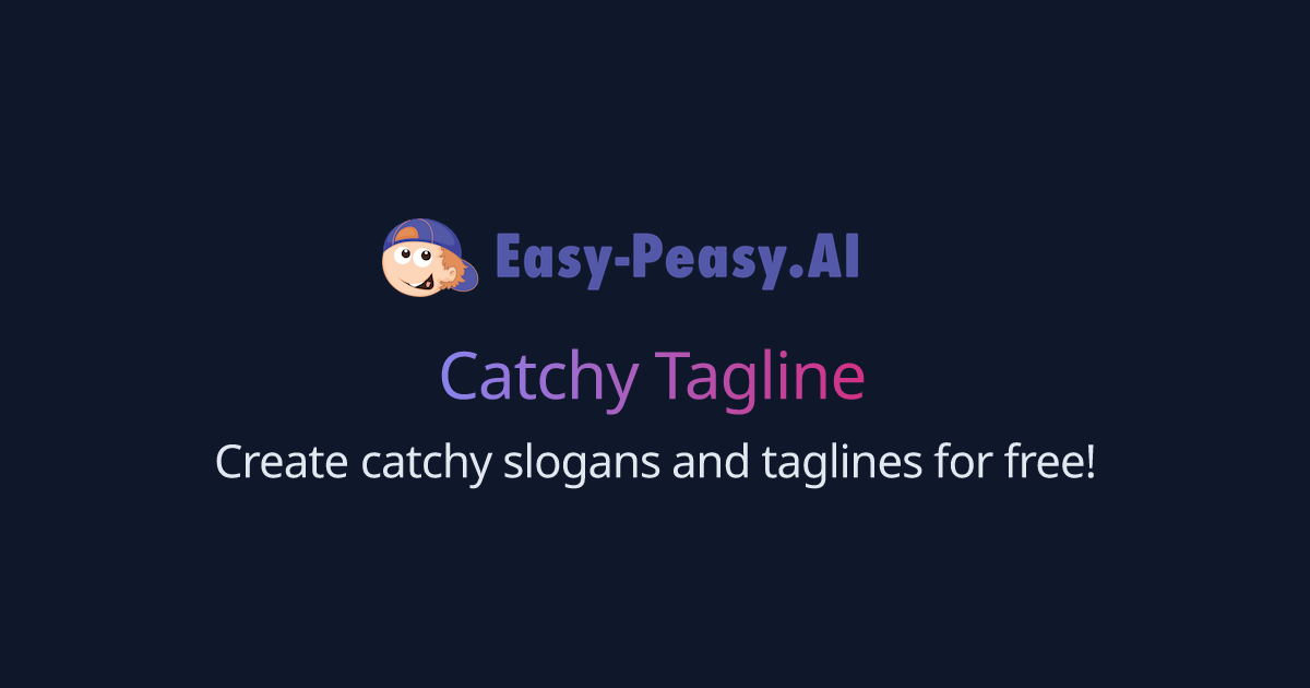 Free AI Catchy Tagline | Easy-Peasy.AI
