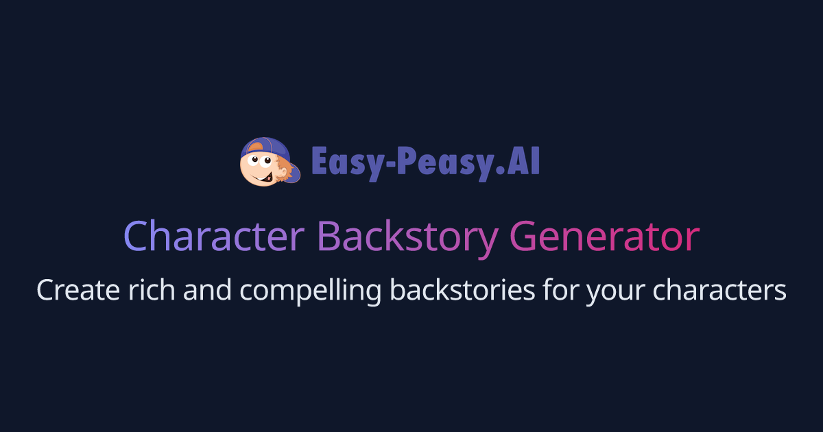 Free AI Character Backstory Generator | Easy-Peasy.AI