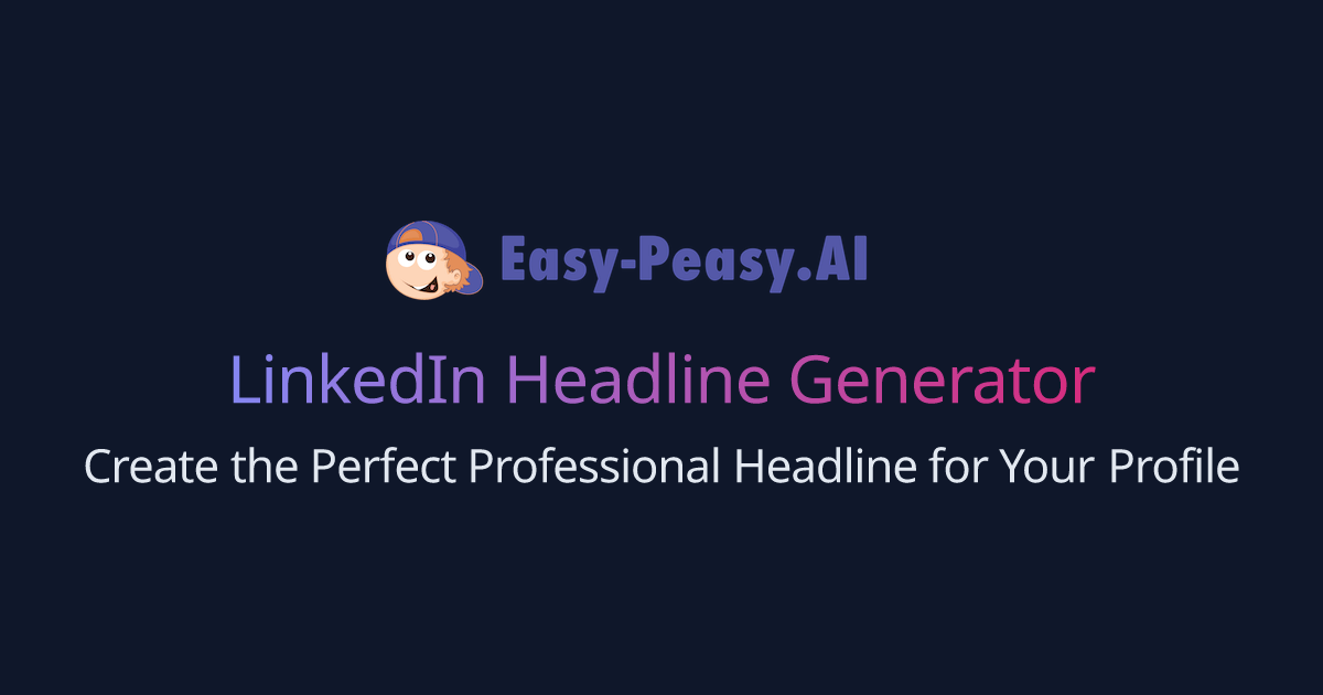 AI LinkedIn Headline Generator | Easy-Peasy.AI