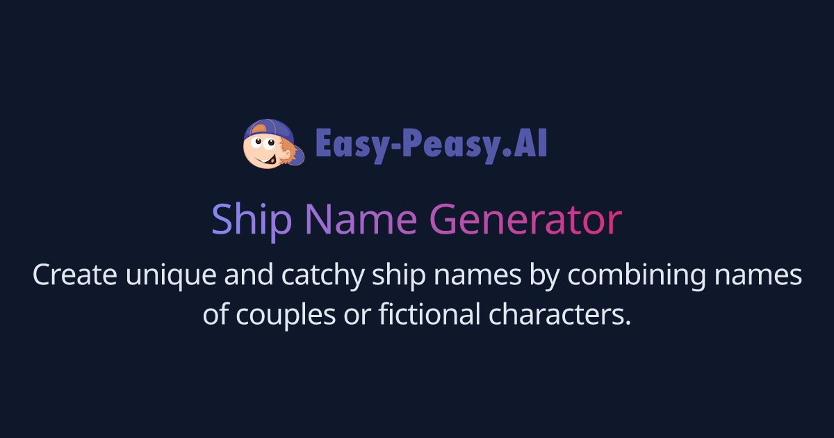 Free AI Ship Name Generator | Easy-Peasy.AI