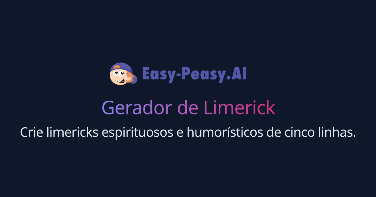 Gerador de Limerick | Easy-Peasy.AI