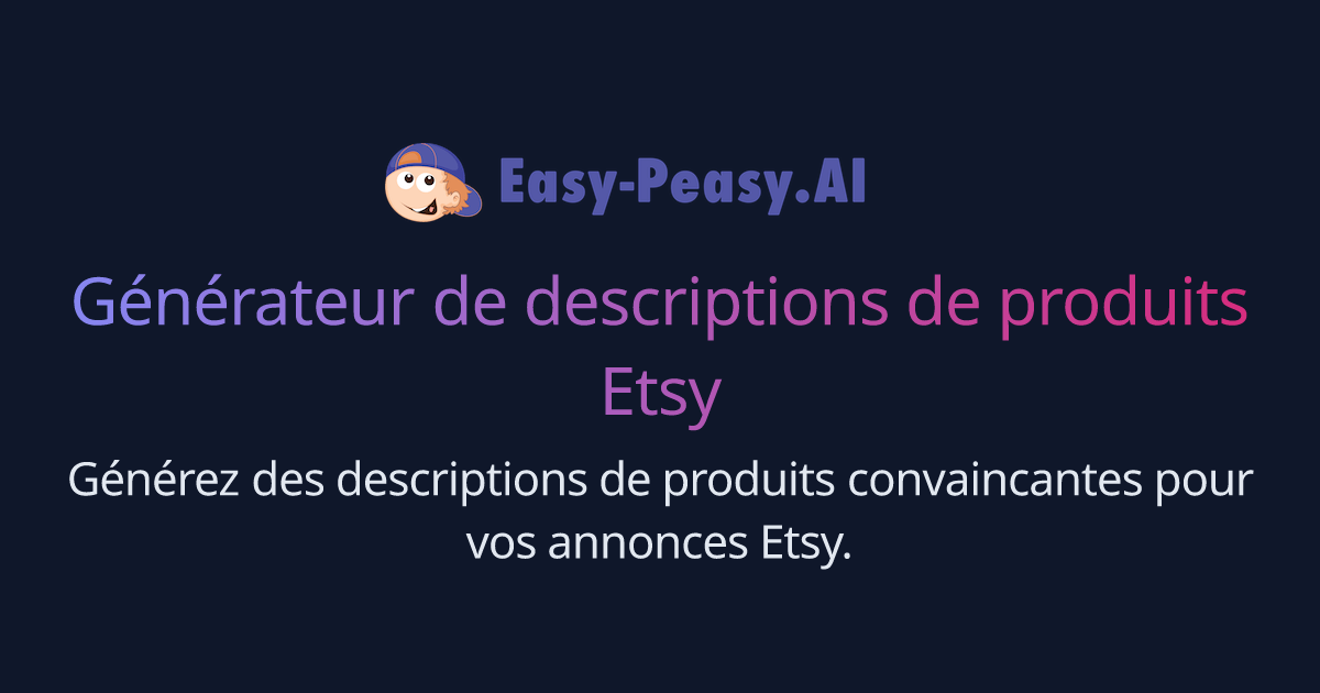 Générateur de descriptions de produits Etsy | Easy-Peasy.AI