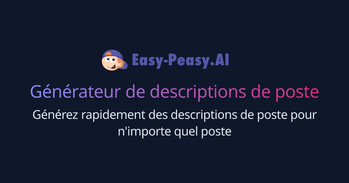 Générateur de descriptions de poste | Easy-Peasy.AI