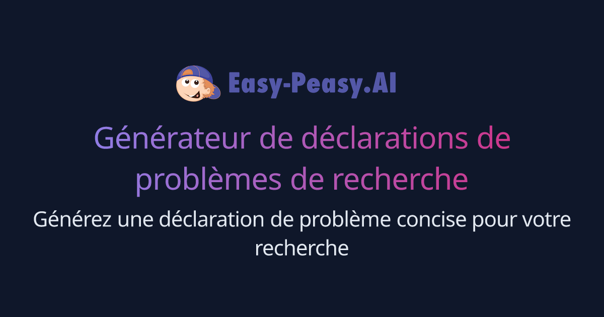 Générateur de déclarations de problèmes de recherche | Easy-Peasy.AI