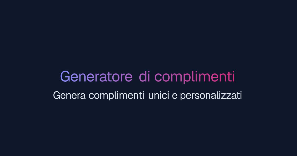 Generatore di complimenti | Easy-Peasy.AI