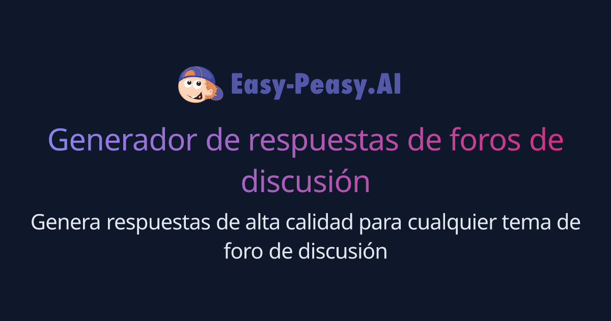 Generador de respuestas de foros de discusión | Easy-Peasy.AI