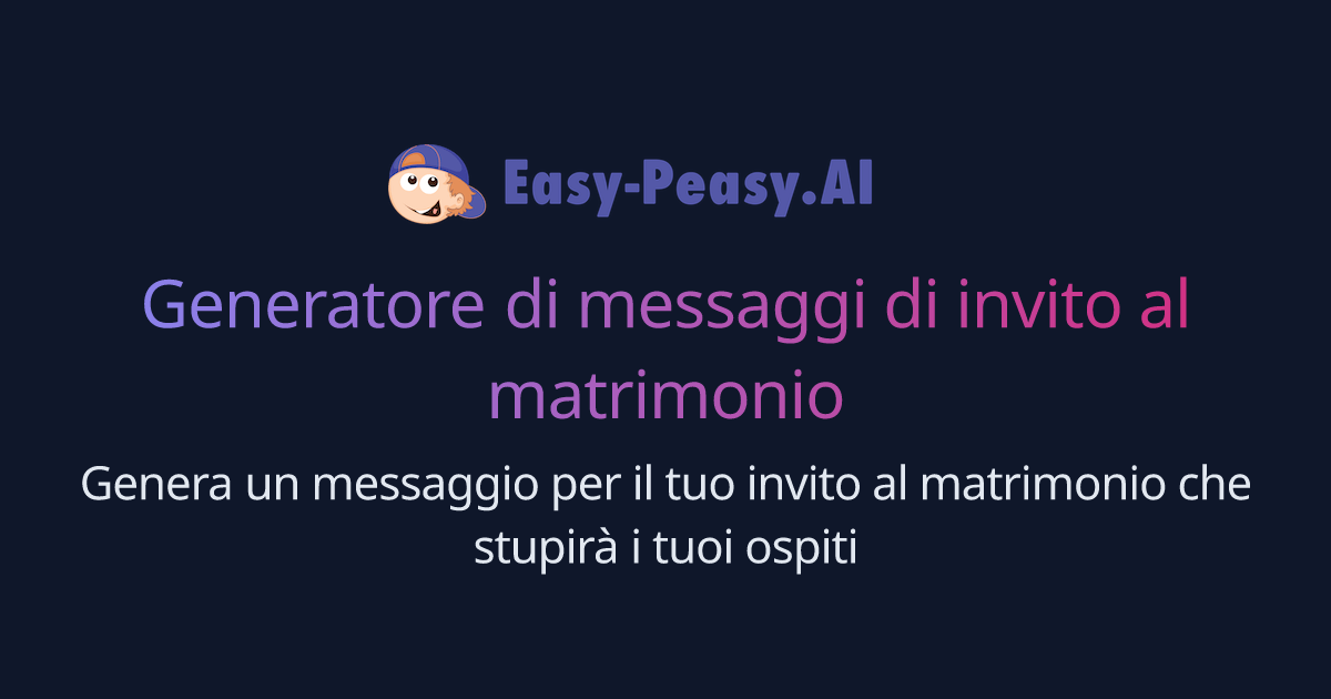 Generatore di messaggi di invito al matrimonio | Easy-Peasy.AI