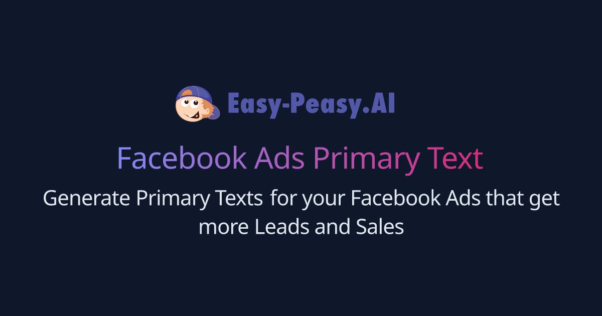 Free AI Facebook Ads Primary Text | Easy-Peasy.AI