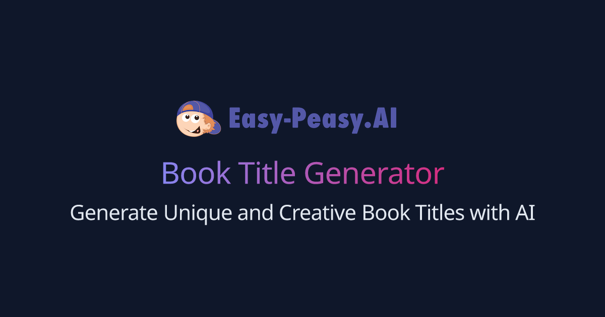 Free AI Book Title Generator | Easy-Peasy.AI