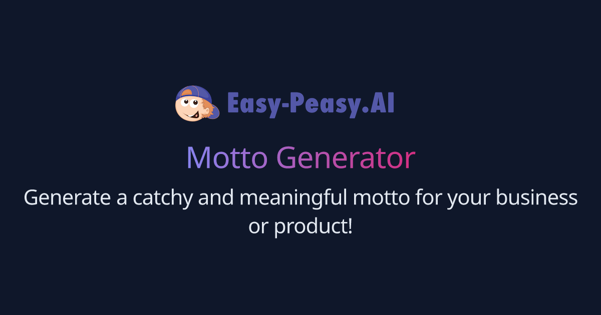 Free AI Motto Generator | Easy-Peasy.AI