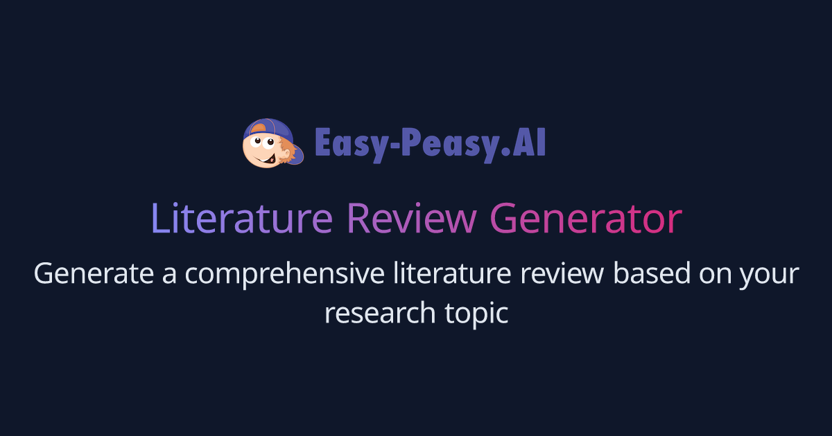 AI Literature Review Generator | Easy-Peasy.AI