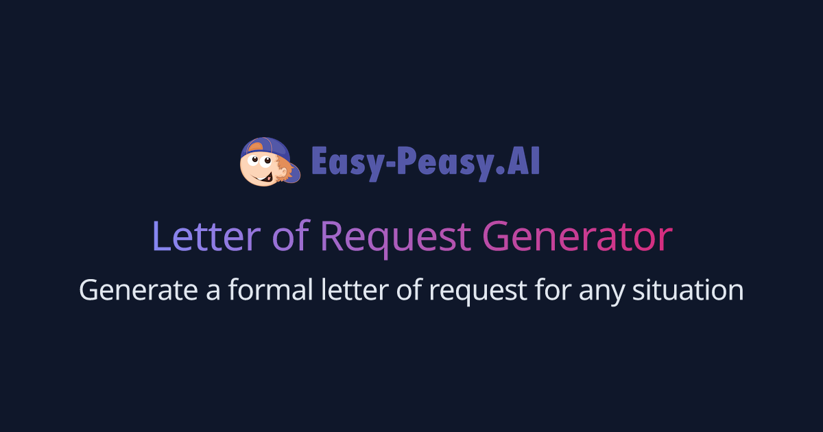 Free AI Letter of Request Generator | Easy-Peasy.AI