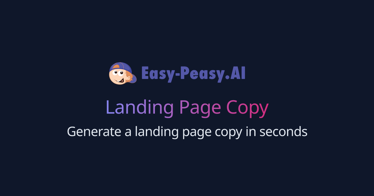 Free AI Landing Page Copy | Easy-Peasy.AI