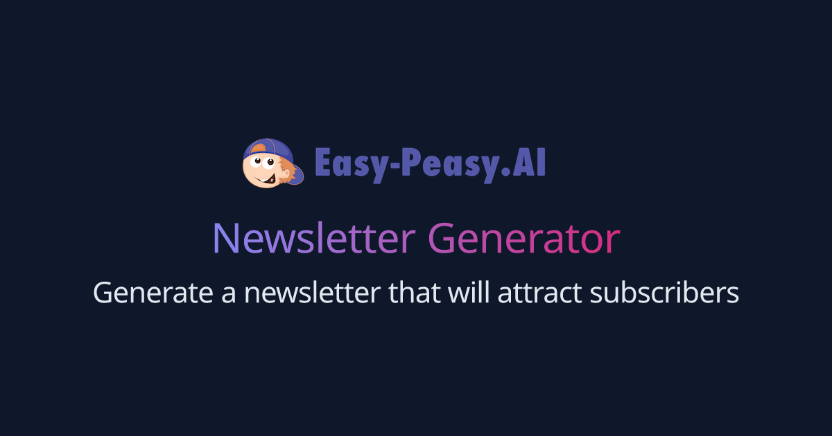 Free AI Newsletter Generator | Easy-Peasy.AI