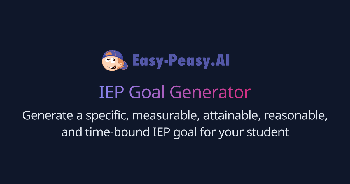 Free AI IEP Goal Generator | Easy-Peasy.AI