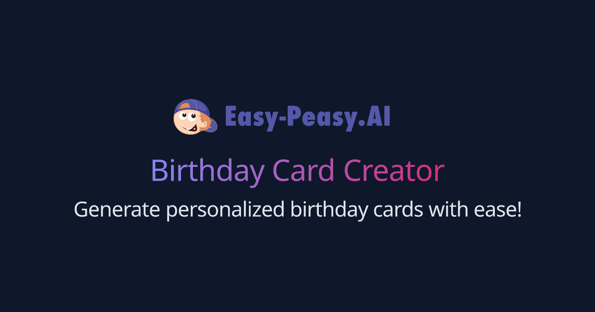 Free AI Birthday Card Creator | Easy-Peasy.AI