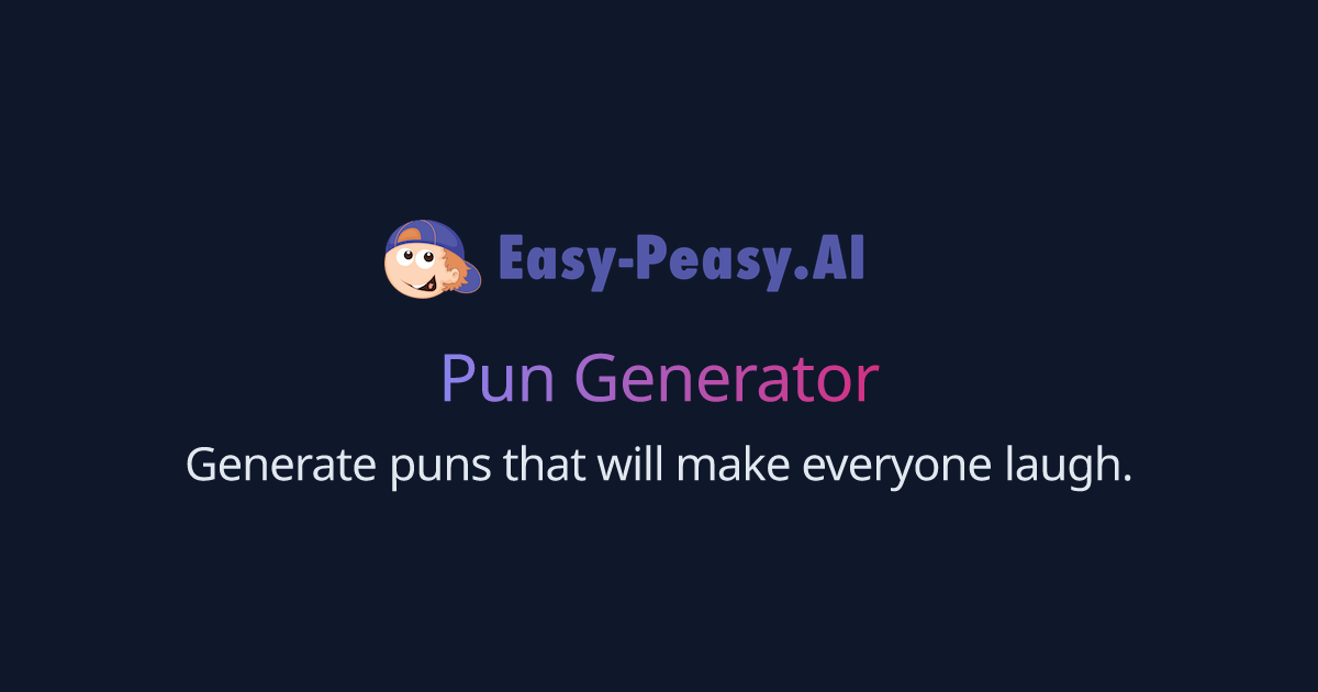 Free AI Pun Generator | Easy-Peasy.AI
