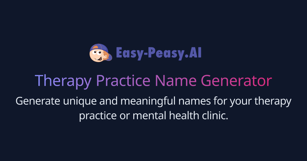 Therapy Practice Name Generator | Easy-Peasy.AI