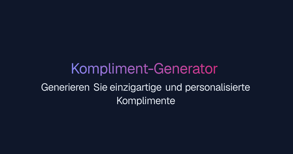 Kompliment-Generator | Easy-Peasy.AI