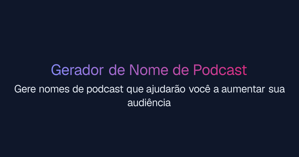 Gerador de Nome de Podcast | Easy-Peasy.AI