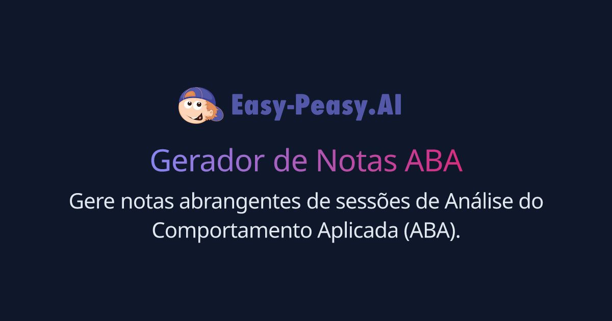 Gerador de Notas ABA | Easy-Peasy.AI