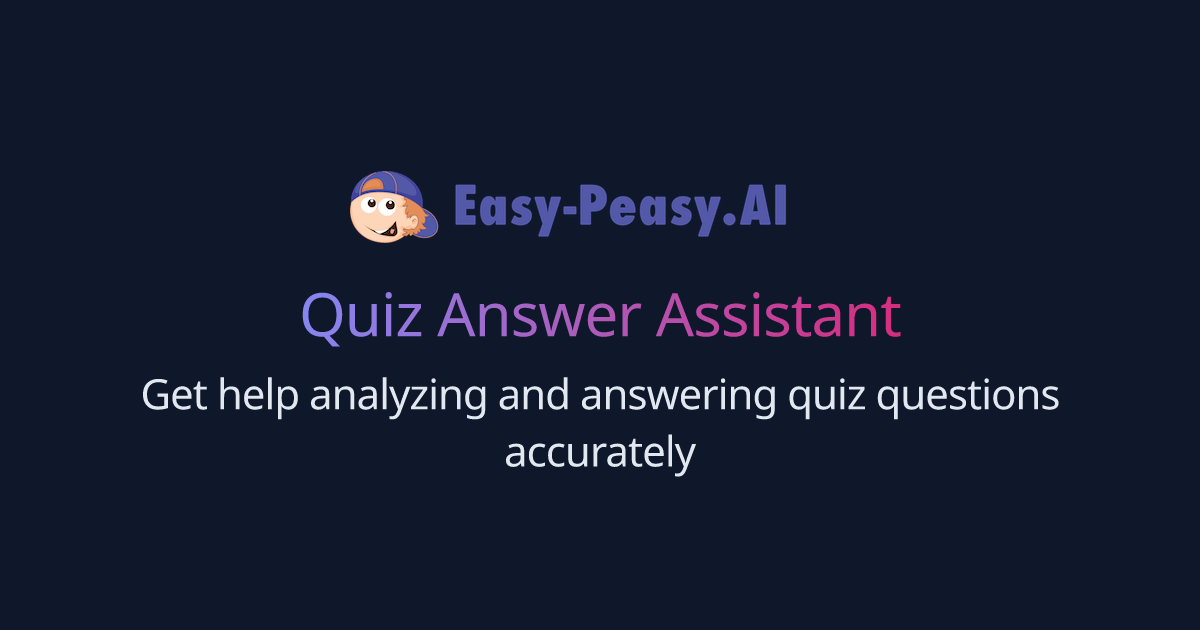 Free AI Quiz Answer Assistant | Easy-Peasy.AI