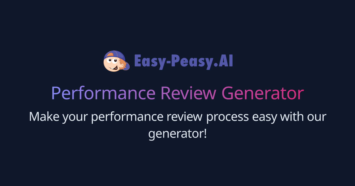 AI Performance Review Generator | Easy-Peasy.AI