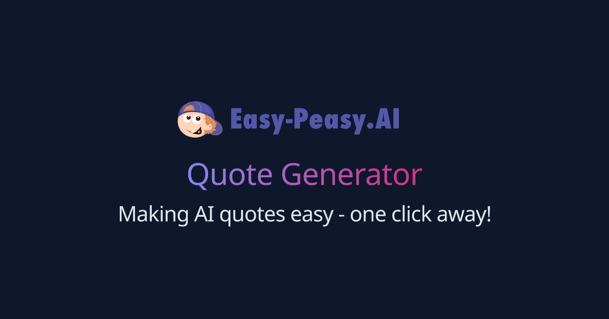 AI Quote Generator | Easy-Peasy.AI