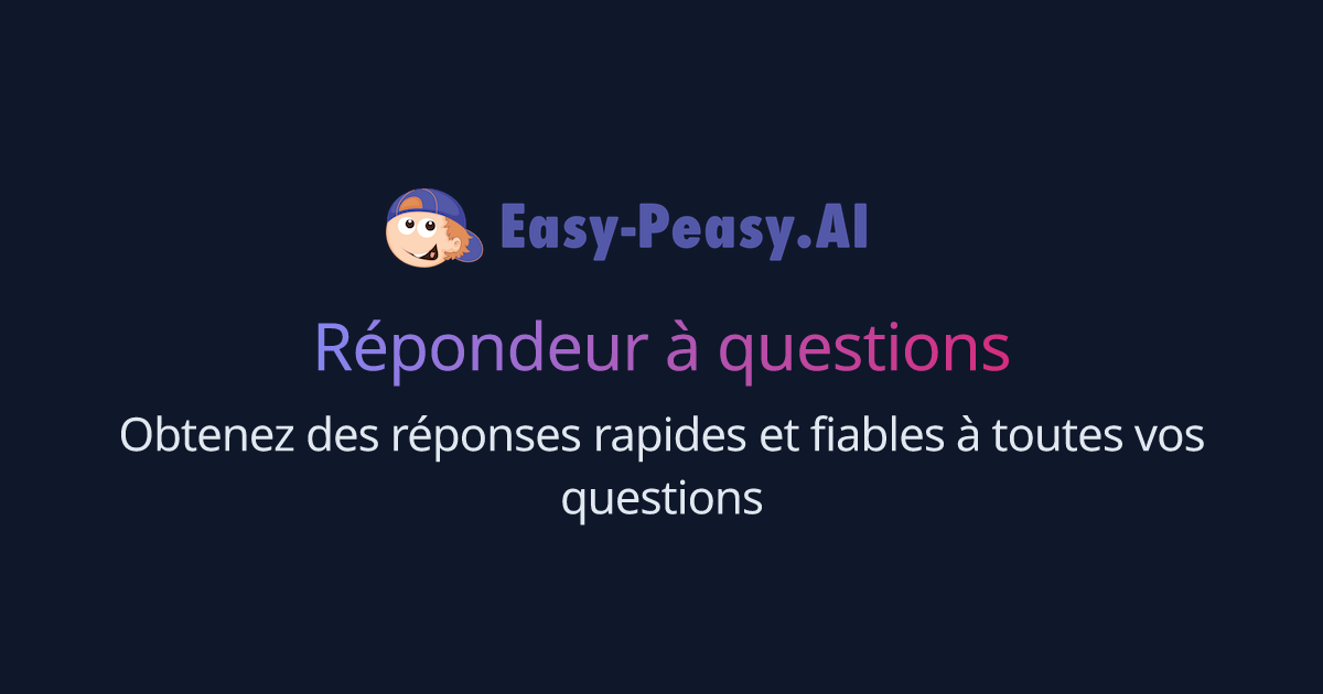 Répondeur à questions | Easy-Peasy.AI