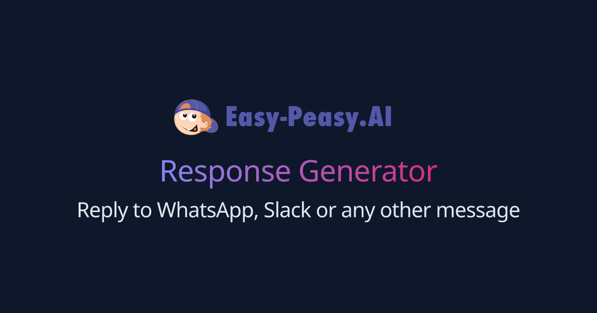 Free AI Response Generator | Easy-Peasy.AI
