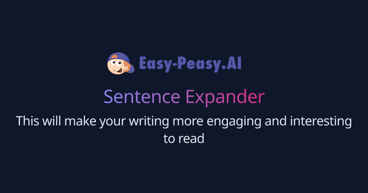 AI Sentence Expander | Easy-Peasy.AI