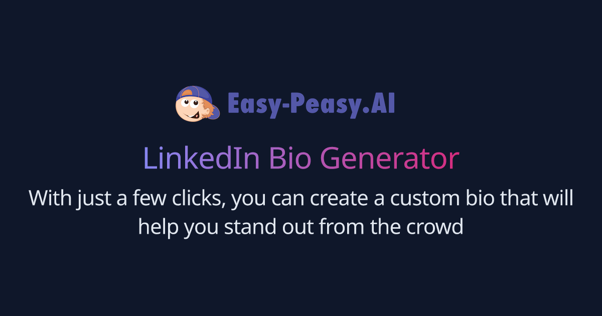 Free AI LinkedIn Bio Generator | Easy-Peasy.AI
