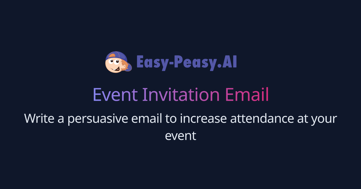 Free AI Event Invitation Email | Easy-Peasy.AI