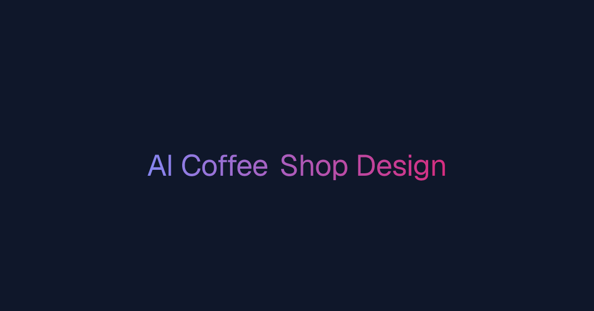 Ai Coffee Shop Design Remodel Your Coffee Shop Easy Peasy Ai