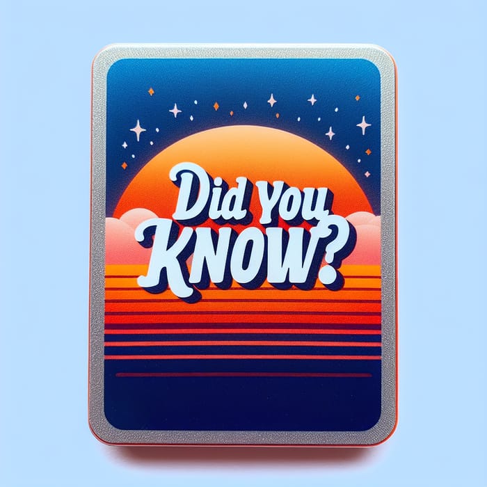 Did You Know? Fun Trivia Cards and Facts | AI Art Generator | Easy-Peasy.AI